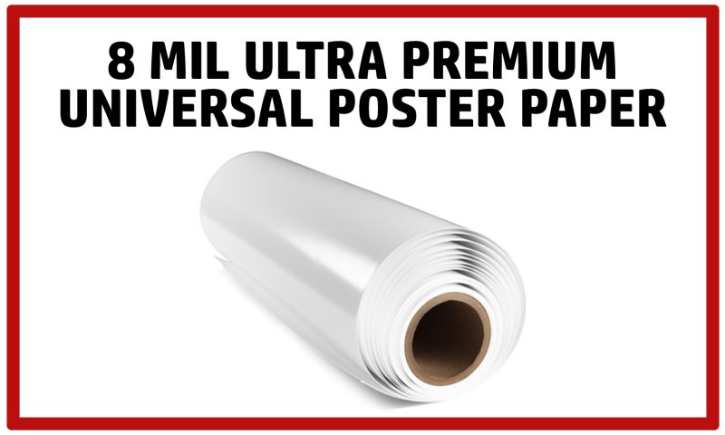 8mil Ultra Premium Universal Poster Paper - Commercial Printer Repair ...